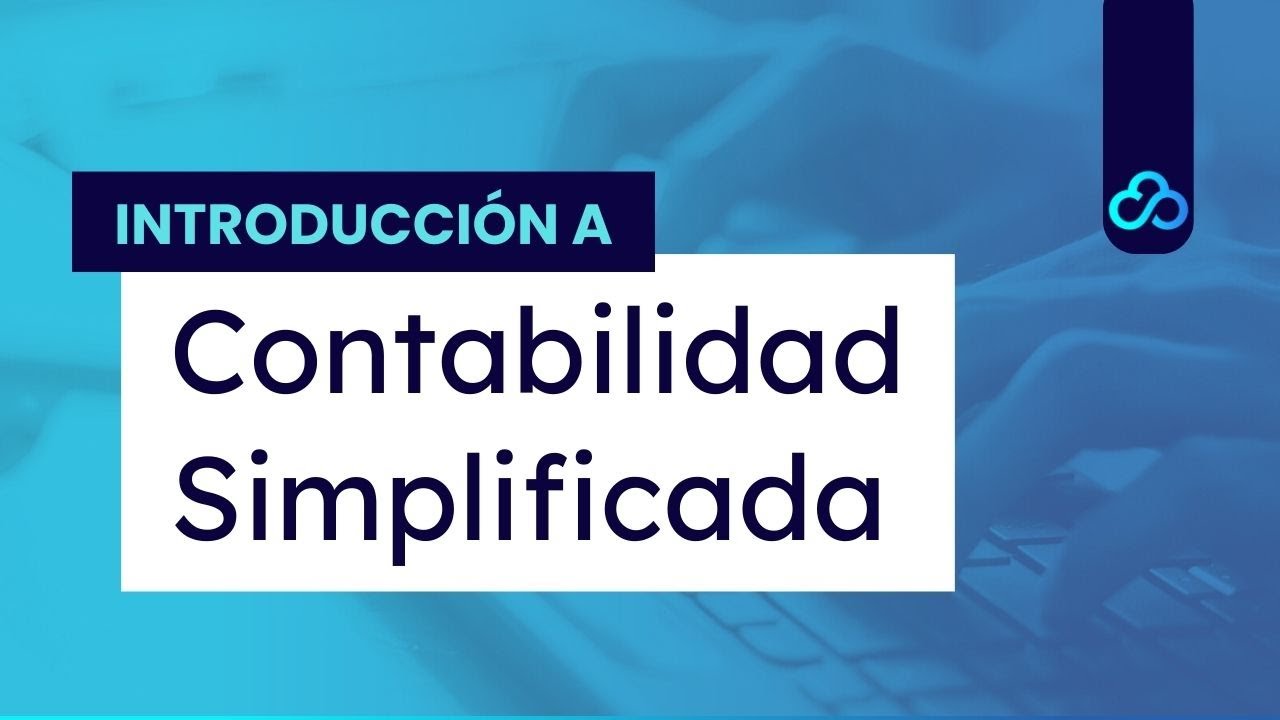 Introducción a Contabilidad Simplificada - YouTube