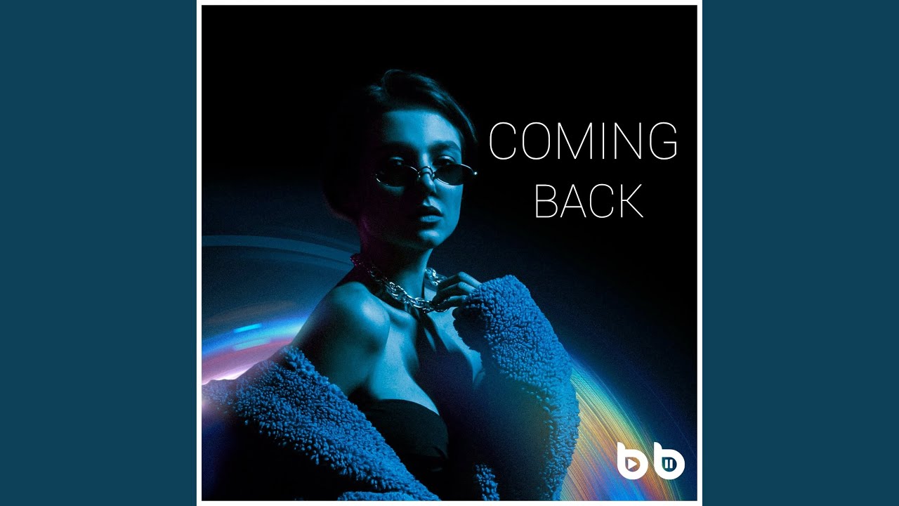 Coming Back - YouTube