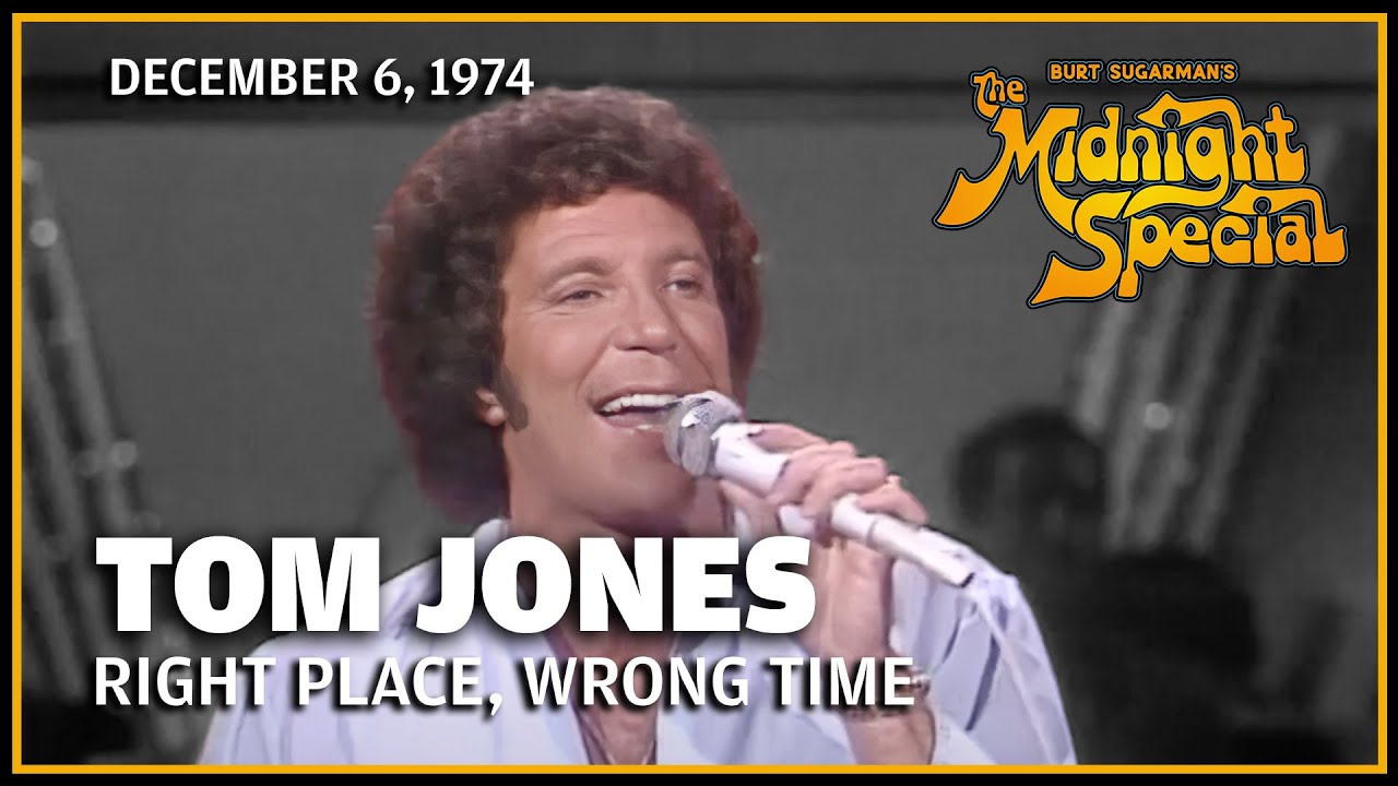 Right Place Wrong Time Tom Jones The Midnight Special Youtube