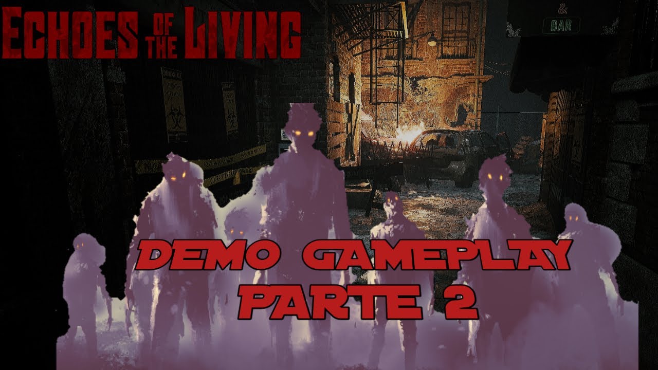 Echoes Of The Living Demo Gameplay parte 2 - YouTube