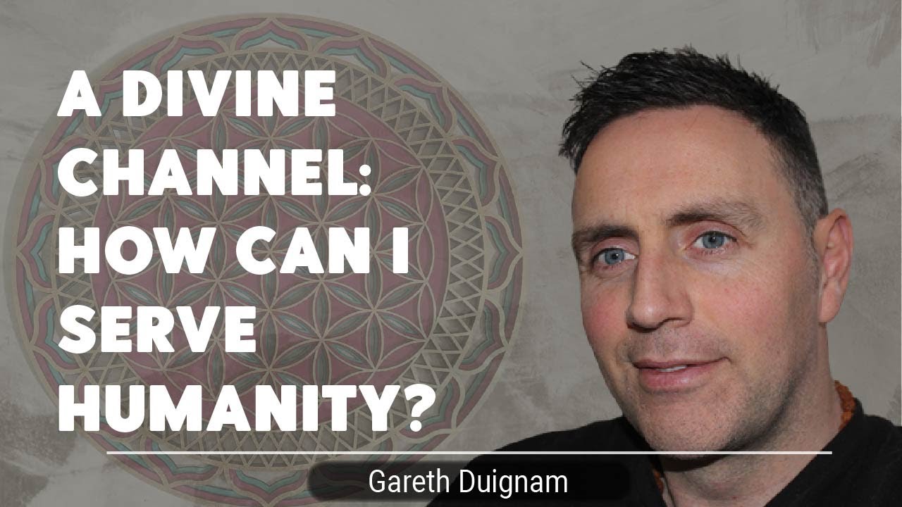 A Divine Channel: How Can I Serve Humanity? - YouTube