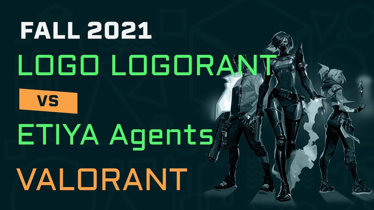 Logo Logorant vs. Etiya Agents | GGCorp Fall 2021 | VALORANT | Swiss 1 ...
