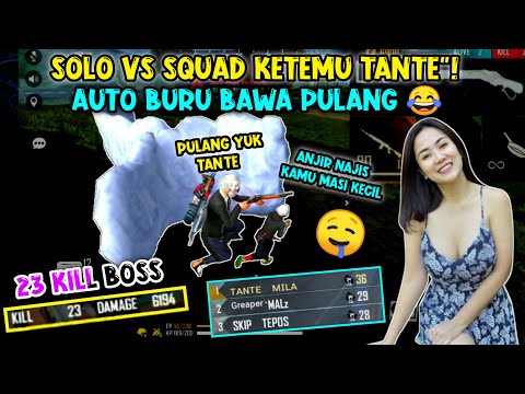 SOLO VS SQUAD BERBURU TANTE SEXY!? 23 KILL BOSS GILA SIH!! FREE FIRE INDONESIA 🇮🇩