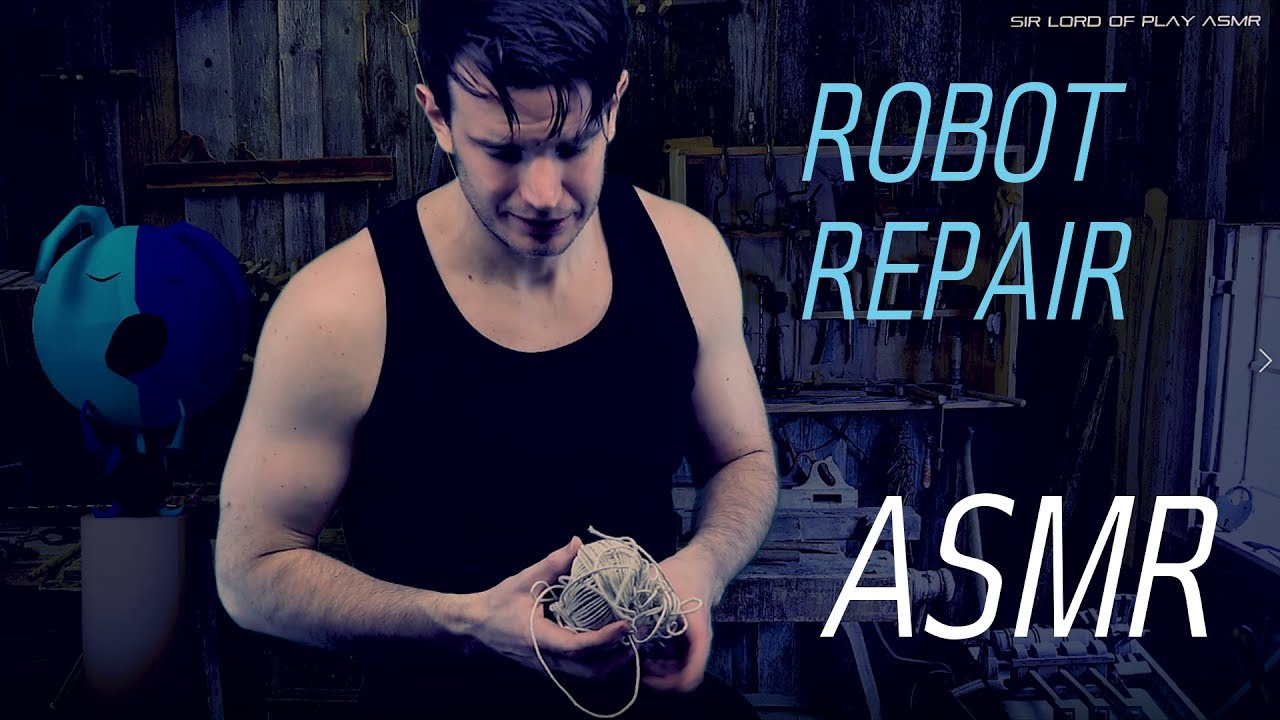 ASMR | Robot Repair | Male whisper | Binaural - YouTube