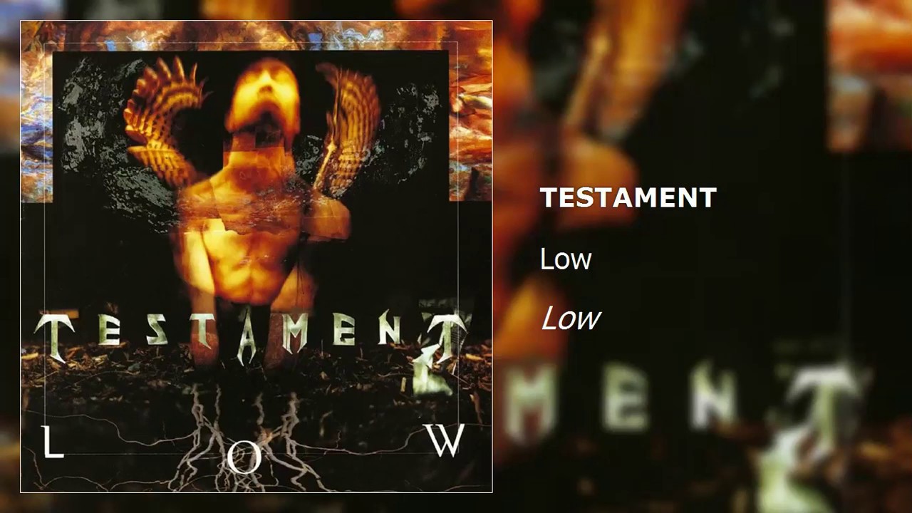 Testament - Low - YouTube