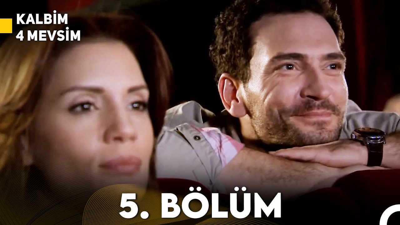 Kalbim 4 Mevsim 5.Bölüm (FULL HD) - YouTube