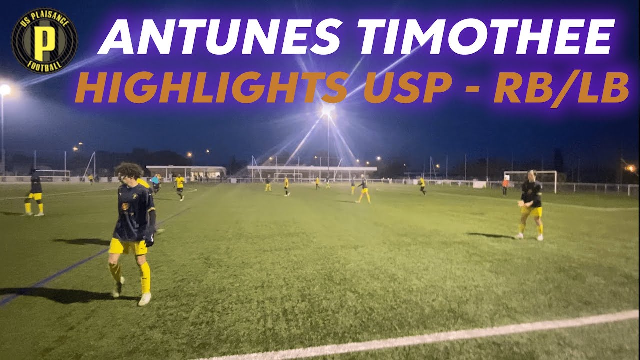 ANTUNES Timothée - Football/Soccer Highlights | US Plaisance 13/01/24 ...