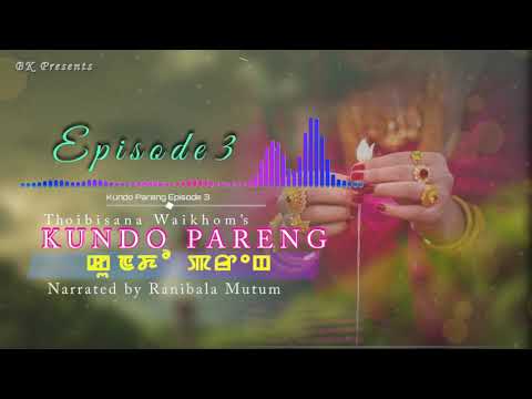 Kundo Pareng Episode 3 ||| Manipuri Short Story || Official Music Video