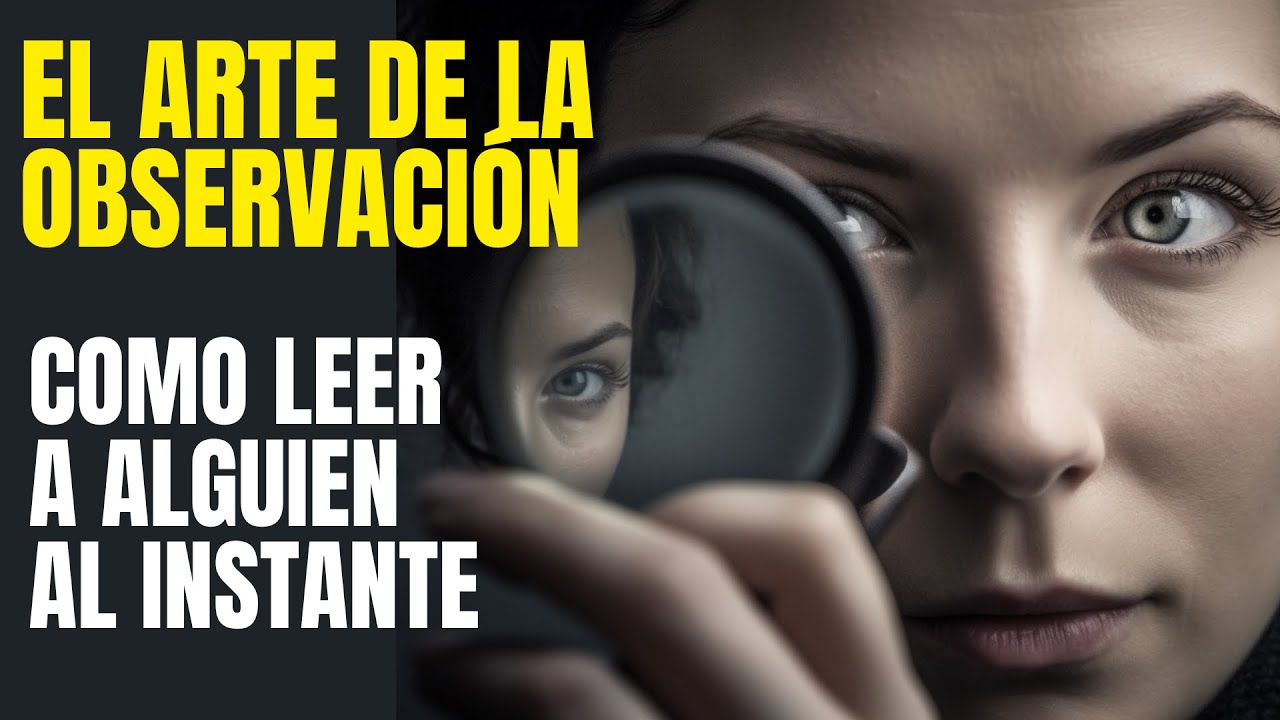 "El arte de la observación: 18 ESTRATEGIAS PSICOLOGICAS para comprender ...
