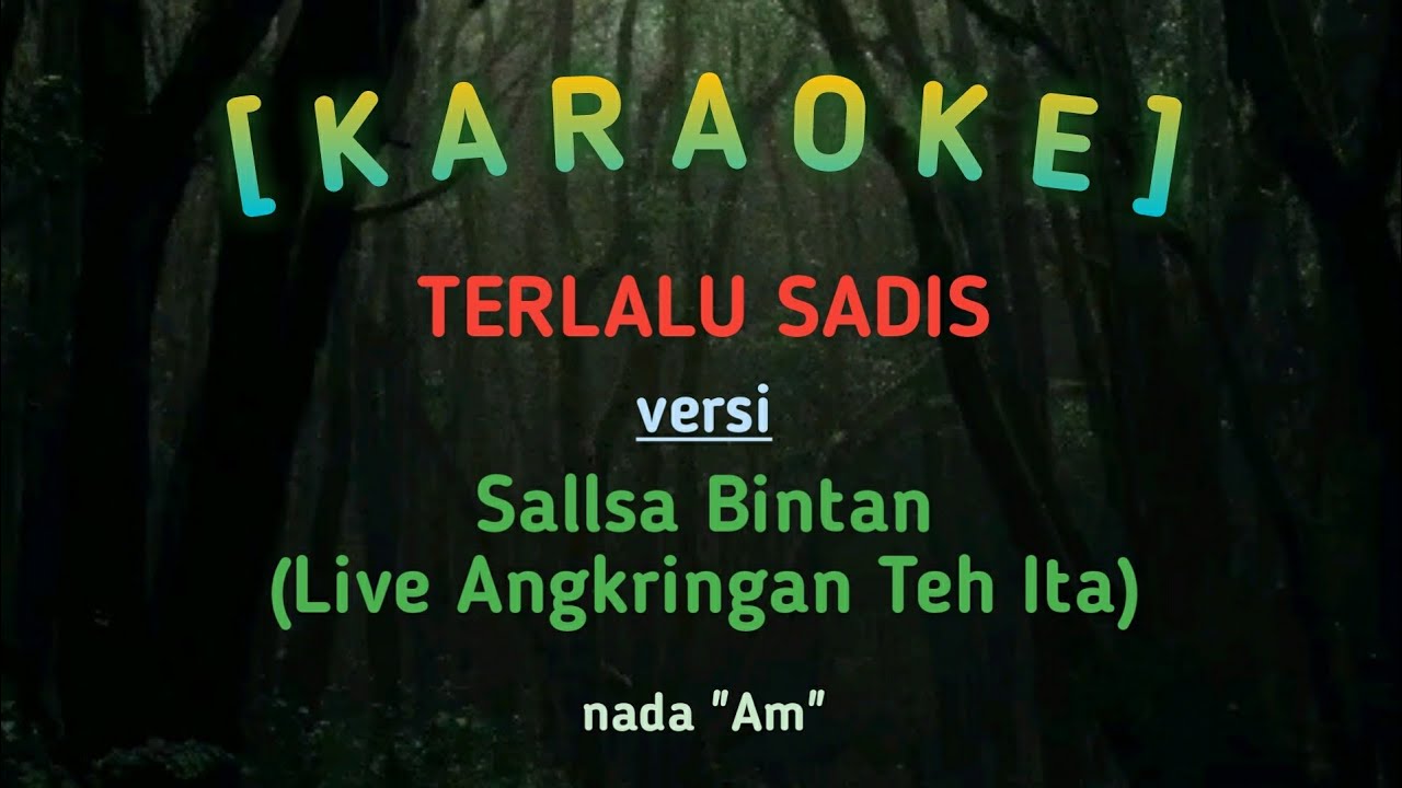 TERLALU SADIS - Karaoke - Sallsa Bintan (Live Angkringan Teh Ita) - YouTube