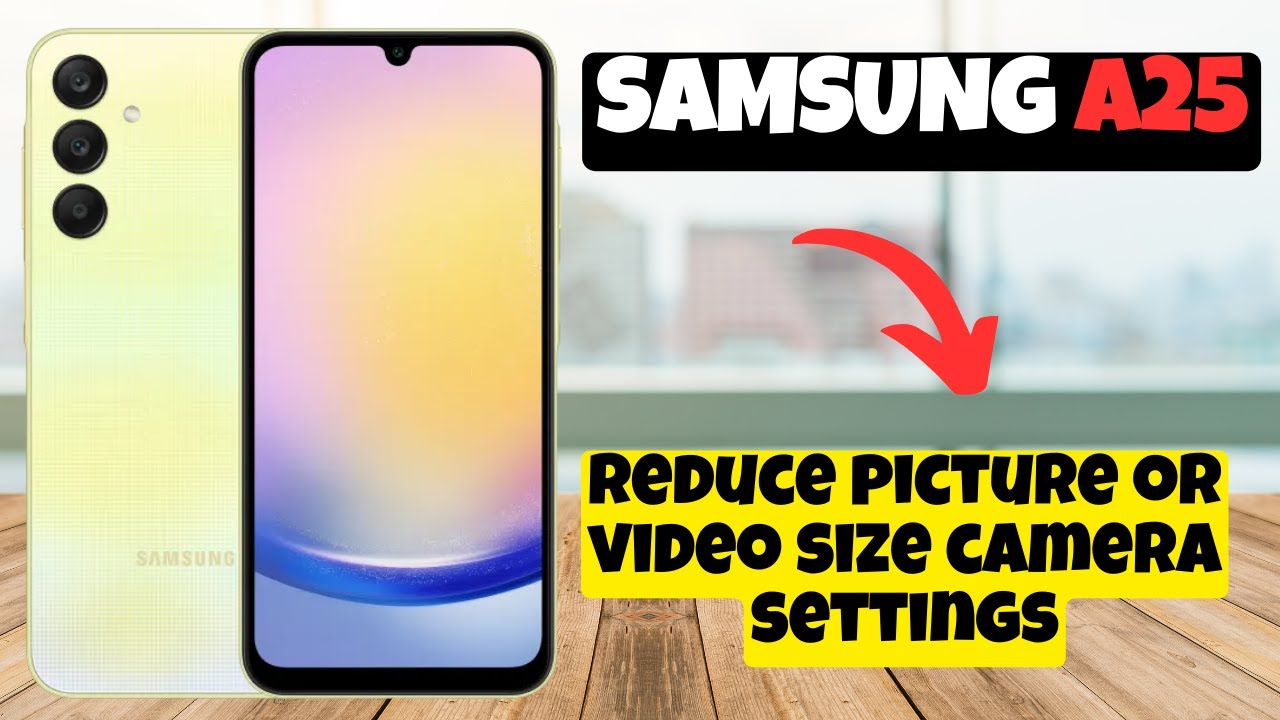 Samsung Galaxy A25 Reduce picture or video size camera settings || How ...