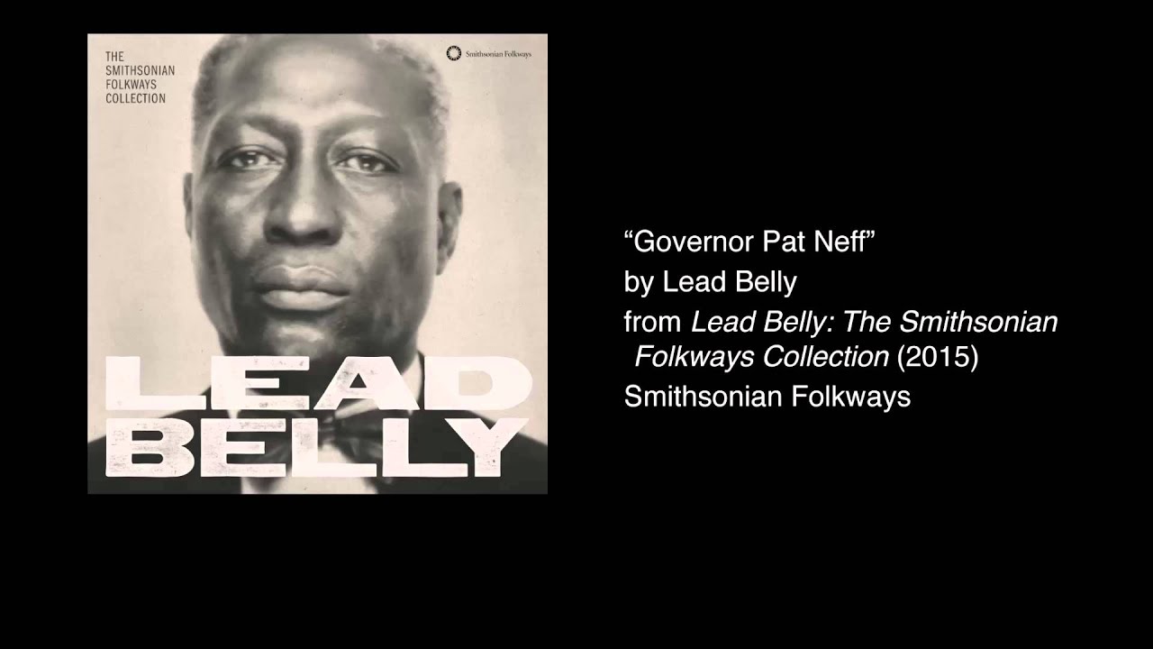 Lead Belly - "Governor Pat Neff" - YouTube