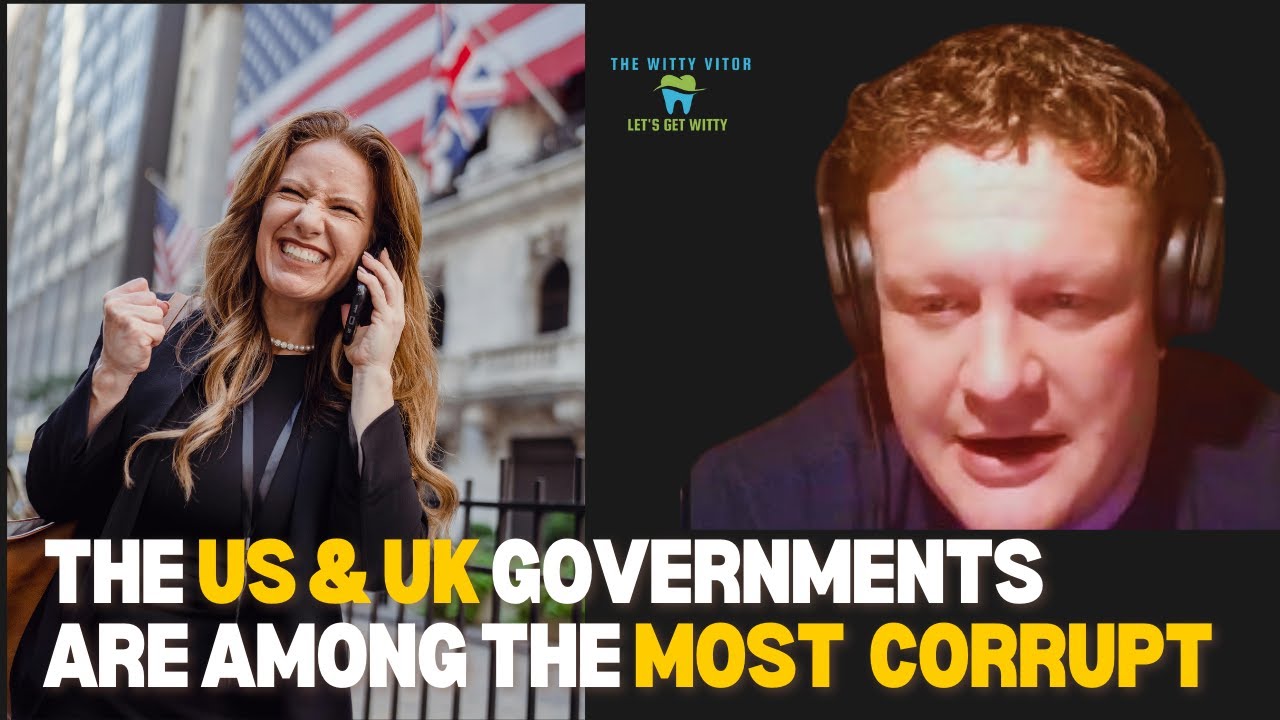 The US & UK governments are among the MOST CORRUPT #politics - YouTube