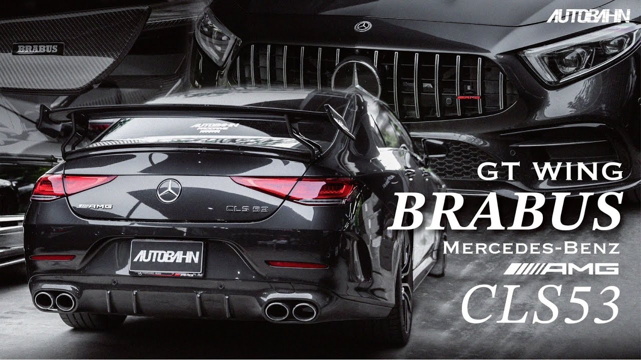 Mercedes-Benz AMG CLS53 x GT Brabus Carbon Wing - YouTube