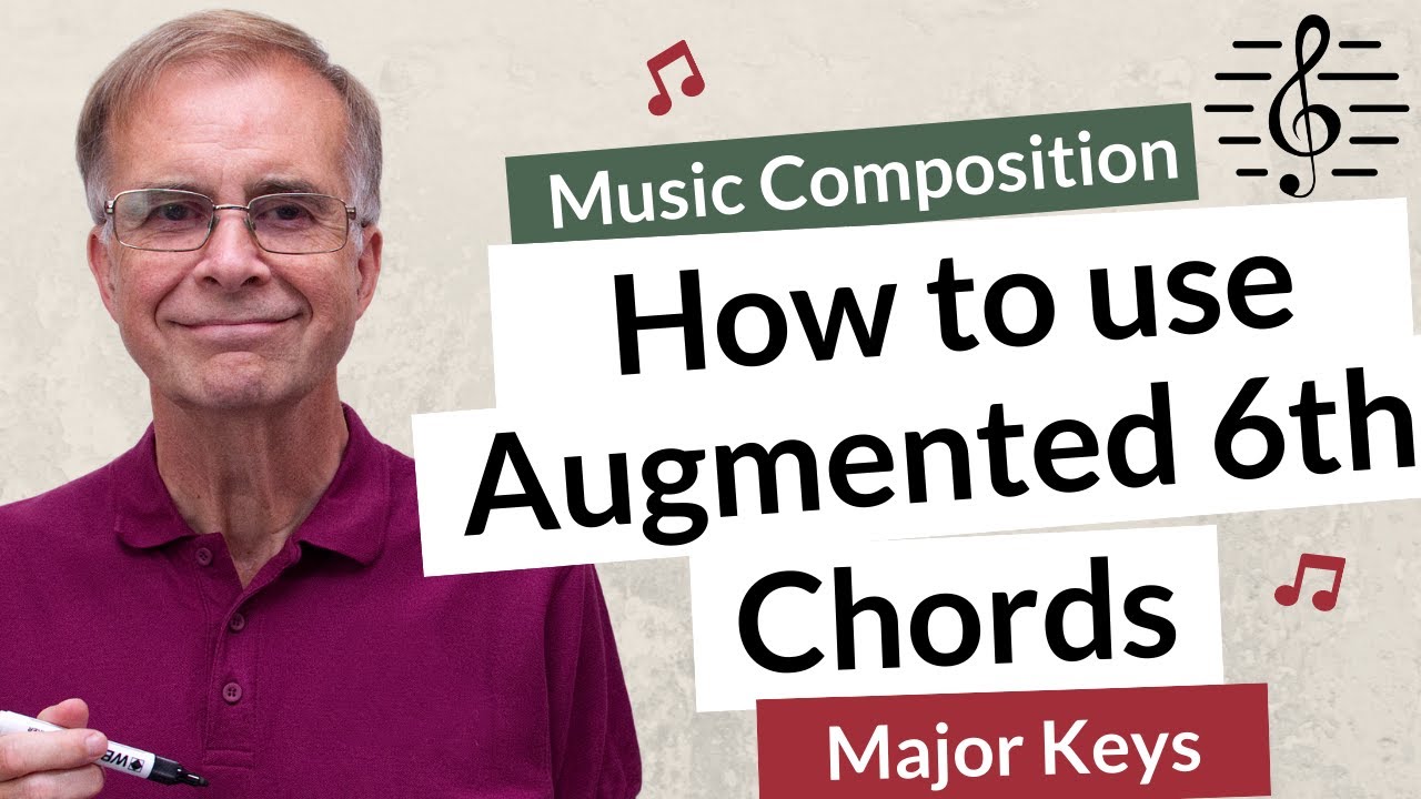 How to use Augmented 6th Chords in Major Keys - Music Composition - YouTube