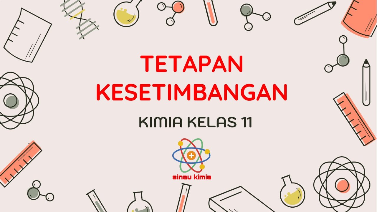 Tetapan Kesetimbangan Kc dan Kp | KIMIA KELAS 11 - YouTube