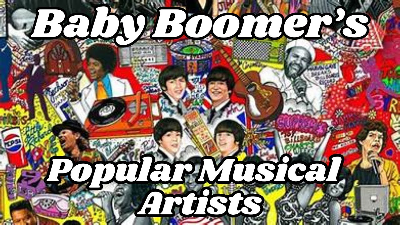 Baby Boomer Era: Popular Musical Artists - YouTube