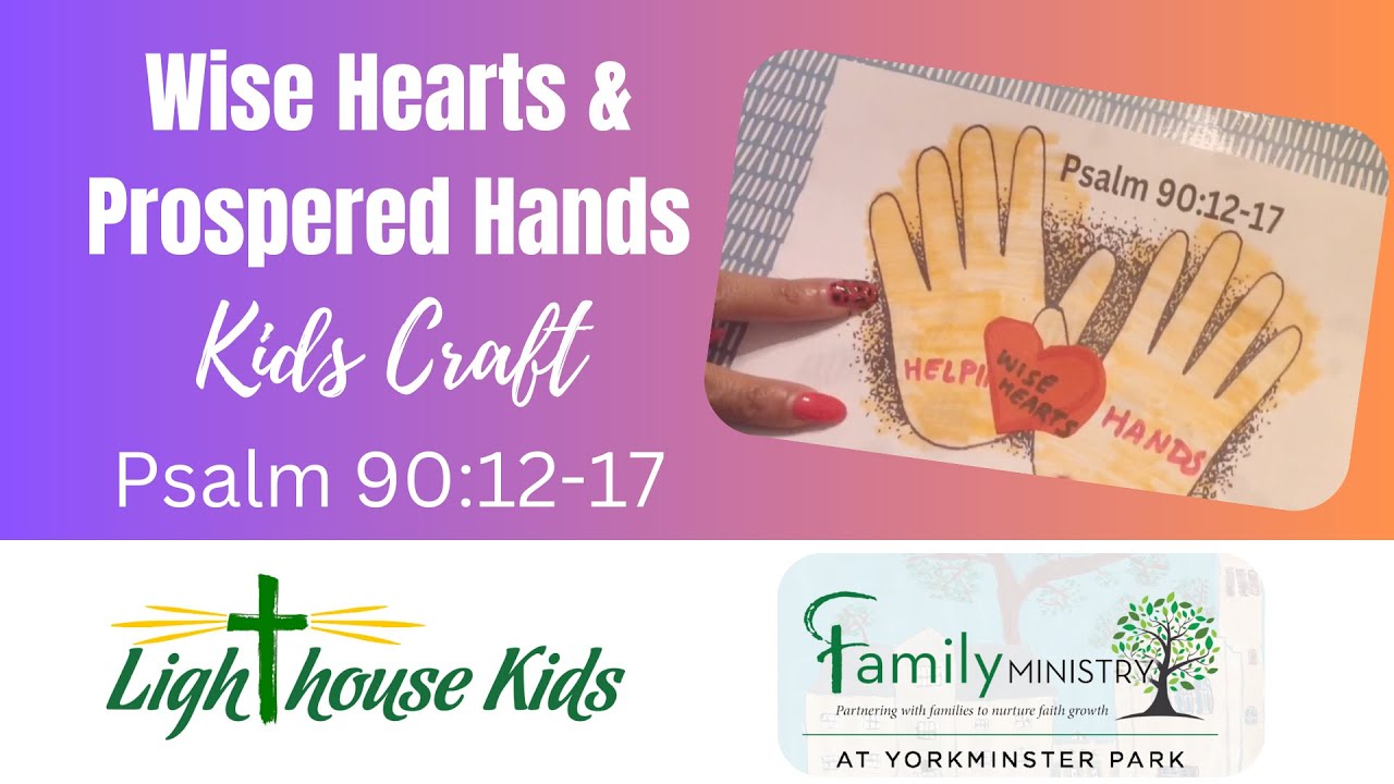Wise Hearts, Helping Hands Craft Video - YouTube