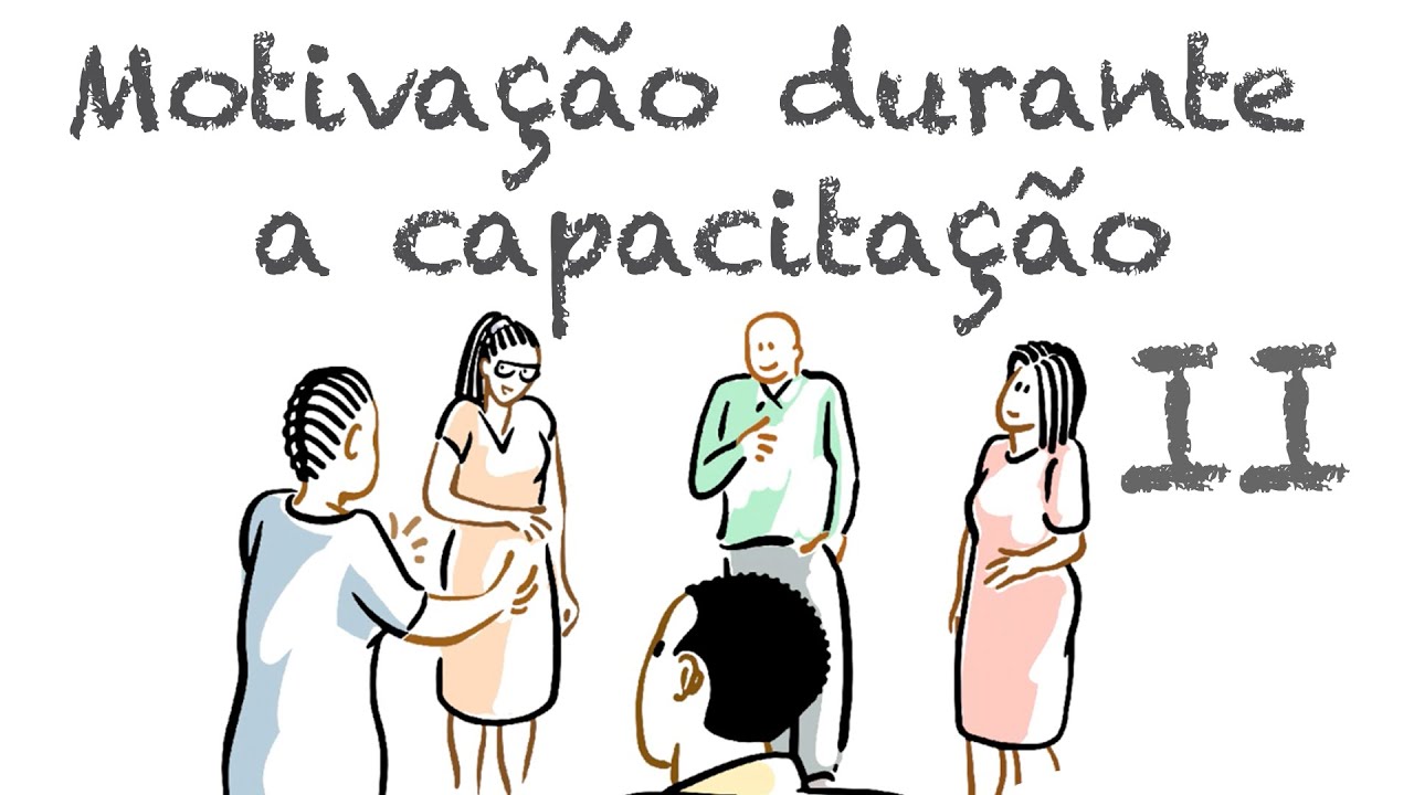 Como incentivar a participação durante os trabalhos de capacitação ...