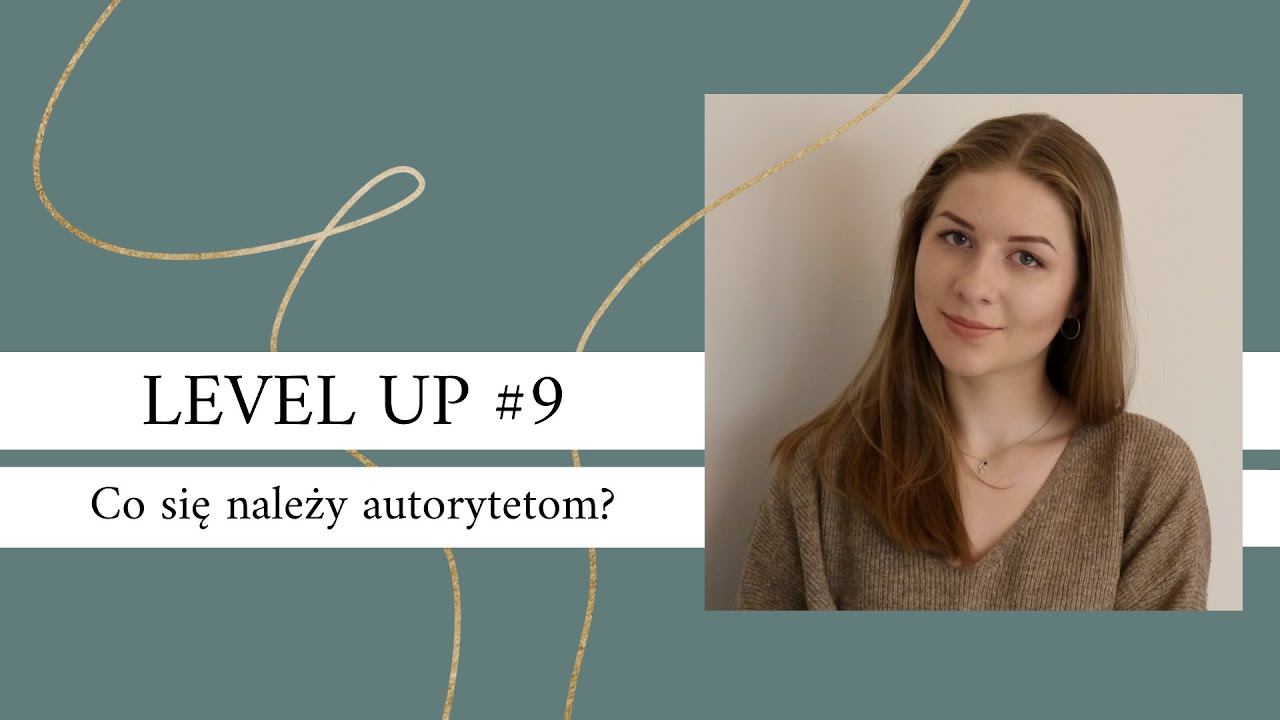 LEVEL UP #9 - Co się należy autorytetom? // Patrycja Bagińska - YouTube