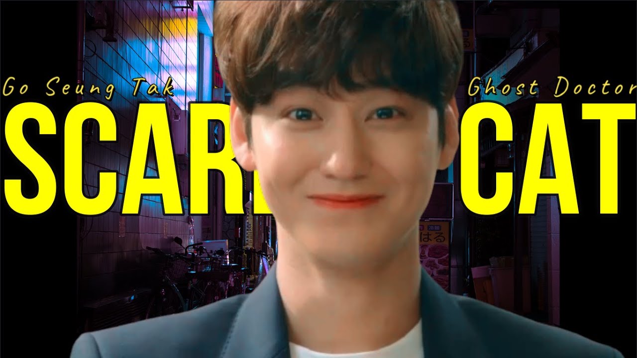 Go Seung Tak | Ghost Doctor Scaredy Cat FMV - YouTube