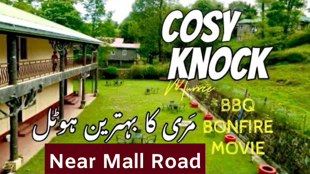 Cosy Knock Hotel Murree | Hotels in Murree Near Mall Road | Kashmir Point Murree | Ideal ...