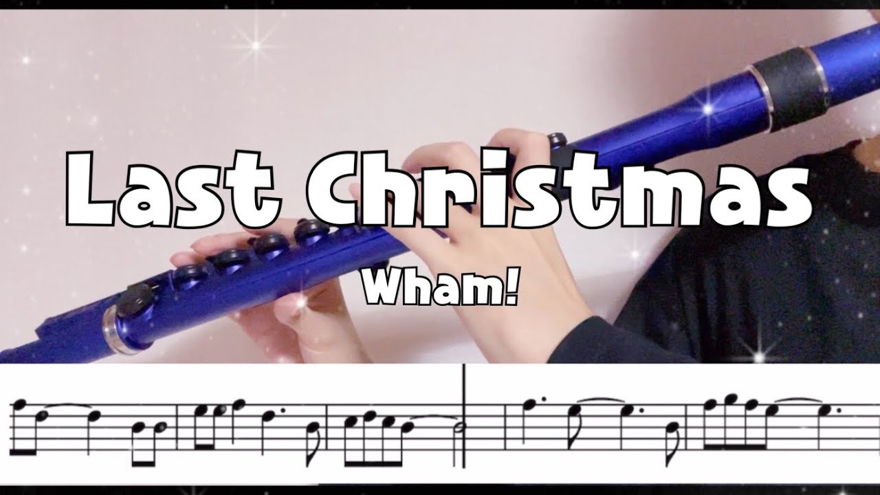 [Sheet Music]Last Christmas - Wham! | NUVO Student Flute - YouTube