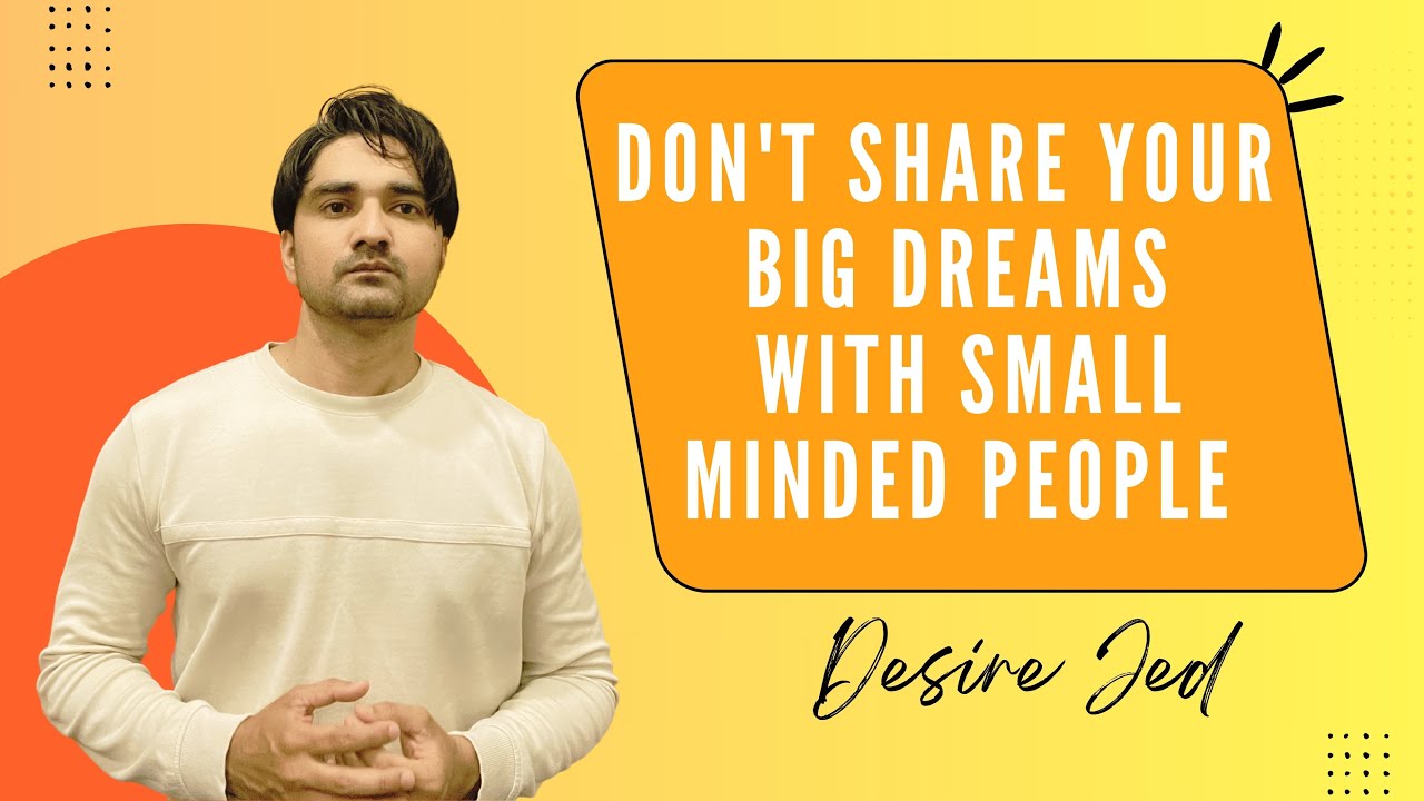 Don't share your big dreams with small minded people | Motivational ...