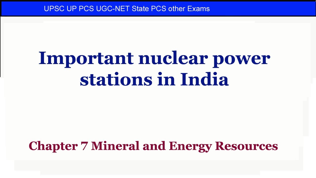 Important nuclear power stations in India | Chapter 7 Mineral and ...