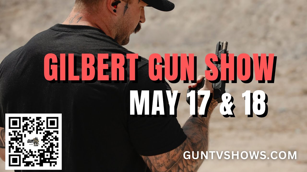 Gilbert AZ Gun Show || May 2025 || GunTv - YouTube