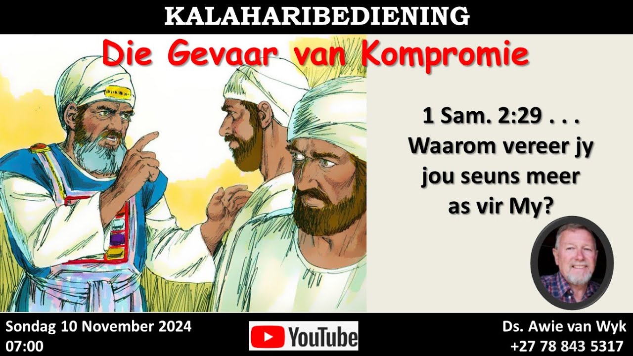 Die Gevaar van Kompromie - Ds Awie van Wyk - YouTube