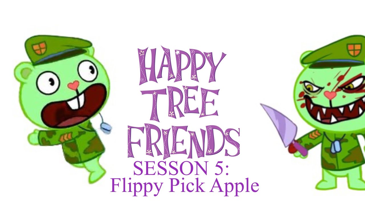 Happy Tree Friends Sesson 3 Episode 1 Flippy Pick Apple - YouTube