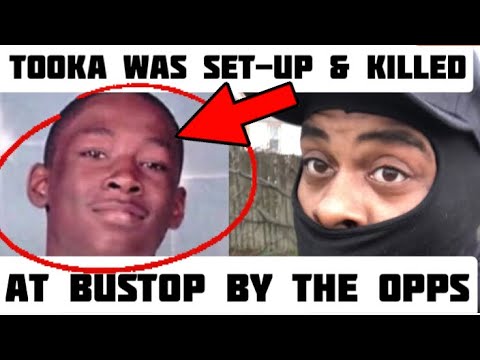 Tooka Was Set-Up & KILLED By The Opps When He Died At BUSTOP, He Wasn’t ...