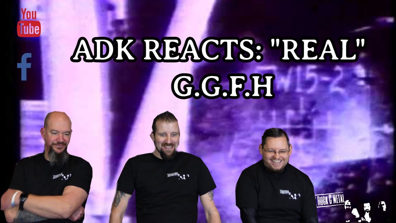 GGFH "REAL" - ADK REACTS - YouTube
