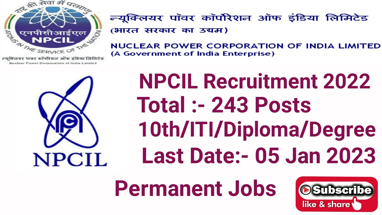 NPCIL Recruitment 2022 | 243 Posts | NUCLEAR POWER CORPORATION OF INDIA ...
