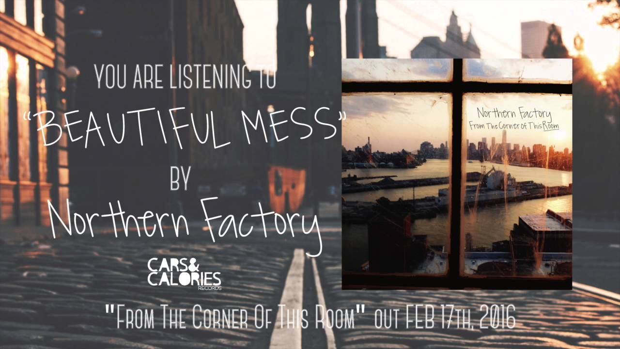 Northern Factory - Beautiful Mess(Audio) - YouTube