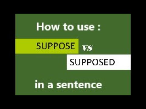 Use of SUPPOSED TO - SUPPOSE - HOW TO USE SUPPOSE IN DIFFERENT WAYS ...