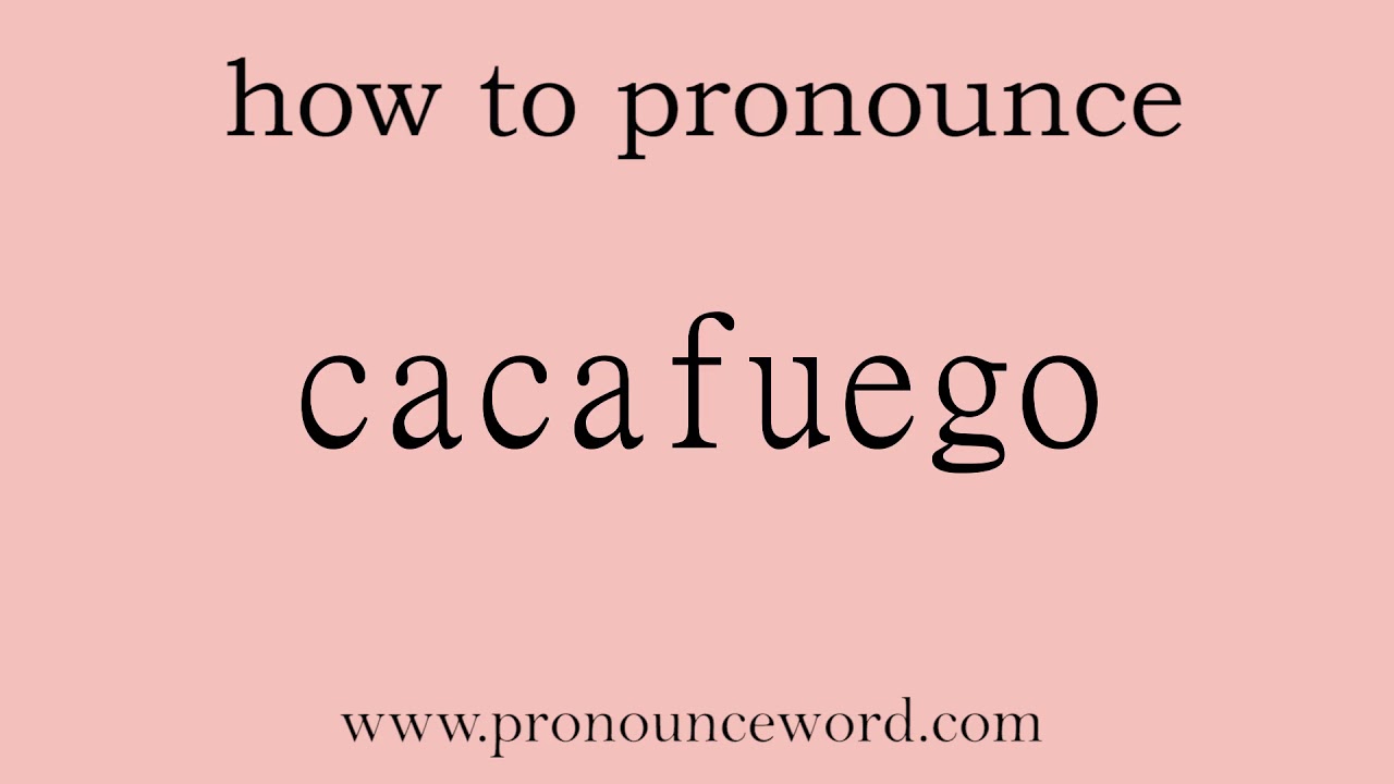 cacafuego. How to pronounce the english word cacafuego .Start with C ...
