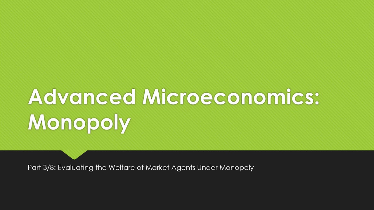 Advanced Microeconomics: Monopoly 3/8 - YouTube