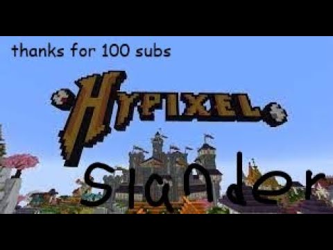hypixel slander V2 100 sub special - YouTube