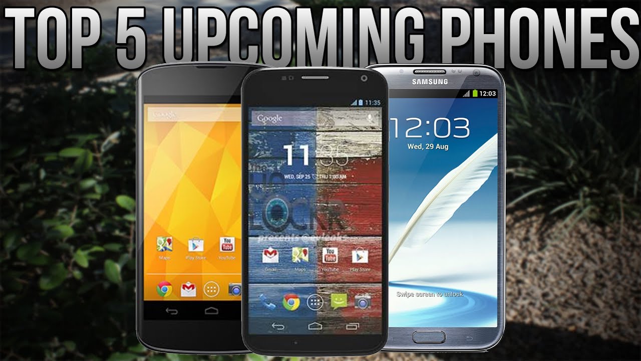 Top 5 Upcoming Smartphones Of 2013 - YouTube