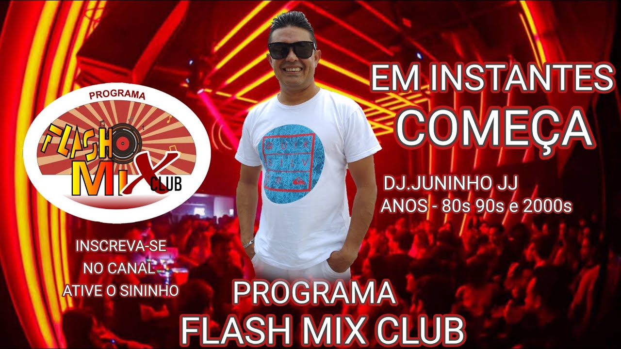 PROGRAMA - FLASH MIX CLUB ( ESTUDIO MIX CLUB 07/06/24 AO VIVO ) - YouTube