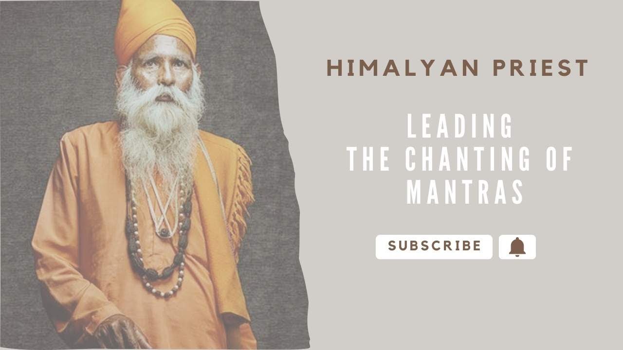 Learning Mantras with Himalayan Priest: Sacred Chants - YouTube