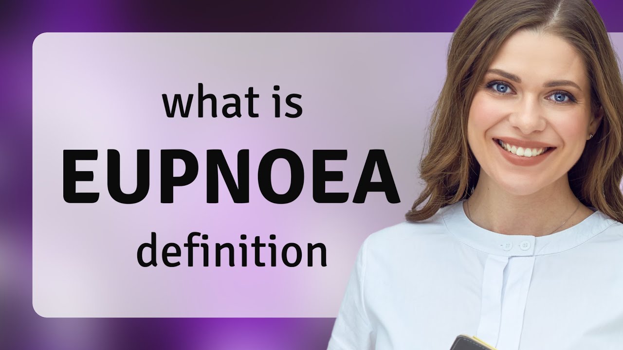 Eupnoea — definition of EUPNOEA - YouTube