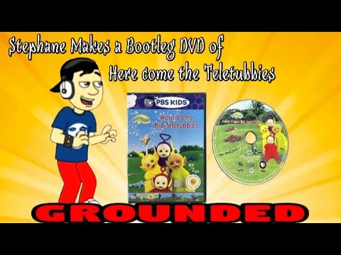Stephane Makes a Bootleg DVD of Here Come The Teletubbies/Grounded ...