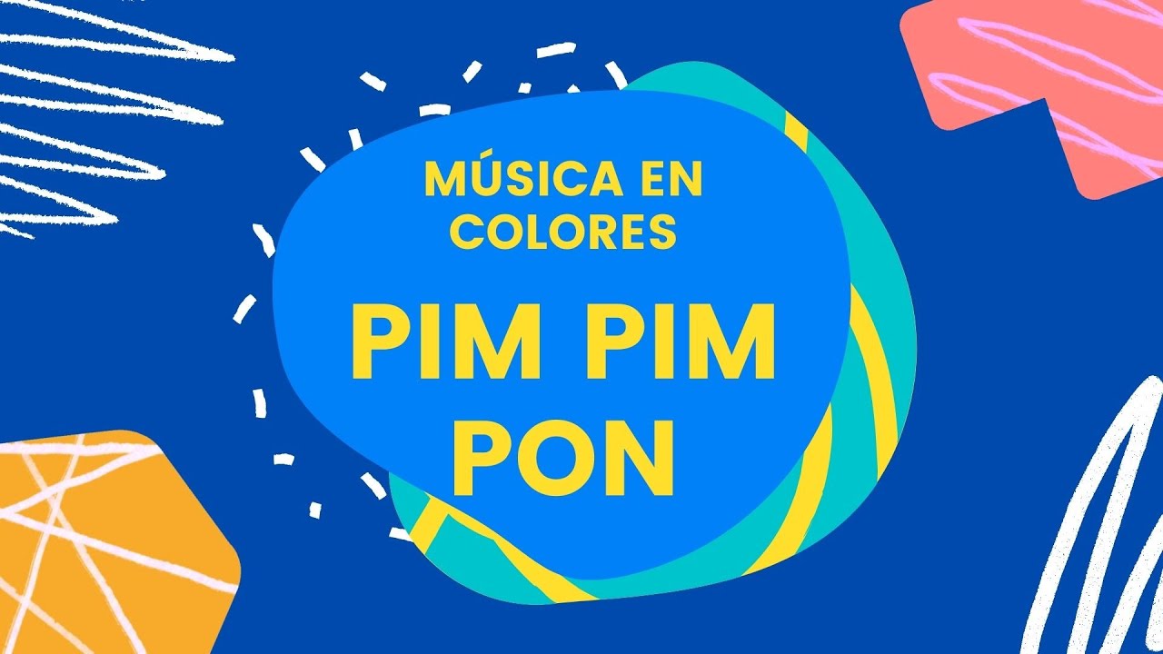 Pim pim pon - Música en colores - YouTube