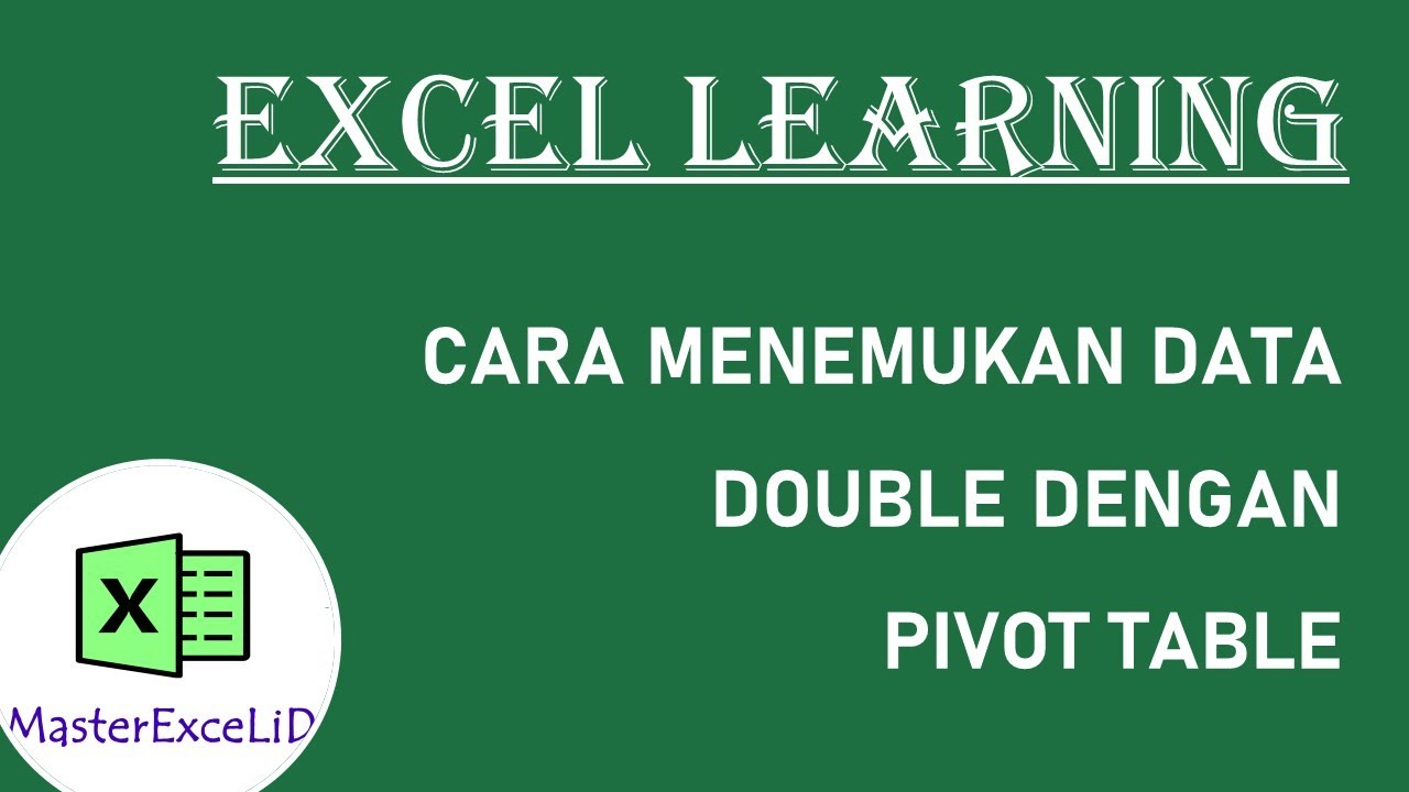 Excel Tips: Cara Menemukan Data Double dengan PIVOT Table - YouTube