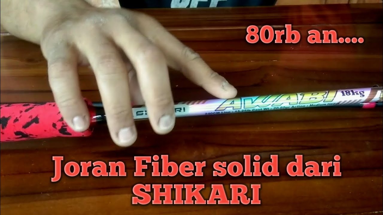 Joran SHIKARI series ny AWABI 240cm berbekal fiber solid kekuatan 18kg ...