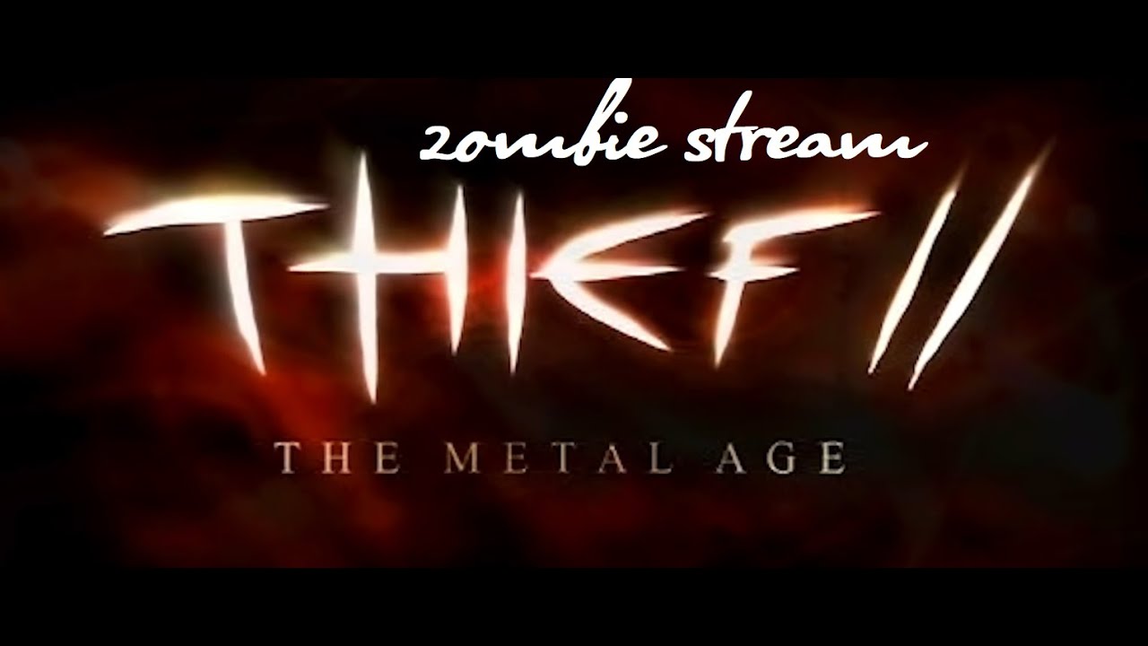 Zombie TV - Thief II: The Metal Age #9 (final) - YouTube