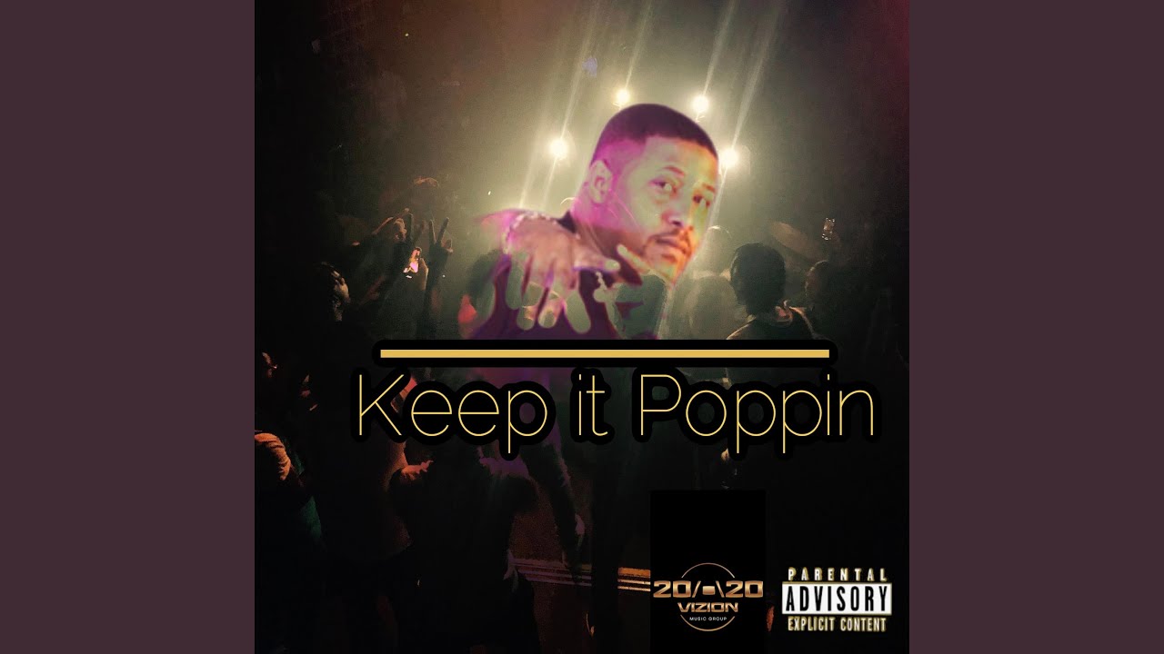 Keep it poppin - YouTube
